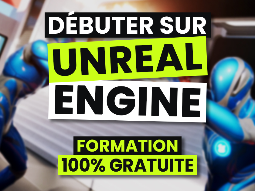 Unreal Engine 5 : La MEILLEURE Formation pour Débuter